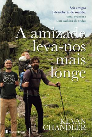 A Amizade Leva-nos Mais Longe by Kevan Chandler | Goodreads