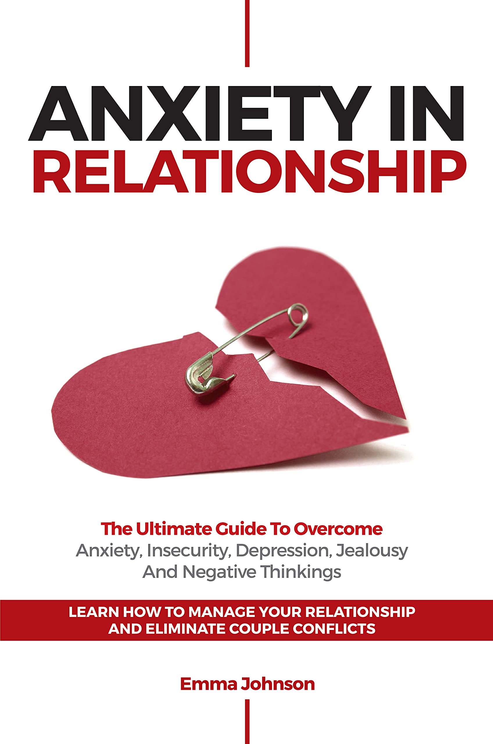 Anxiety In Relationship: The Ultimate Guide To Overcome Anxiety ...