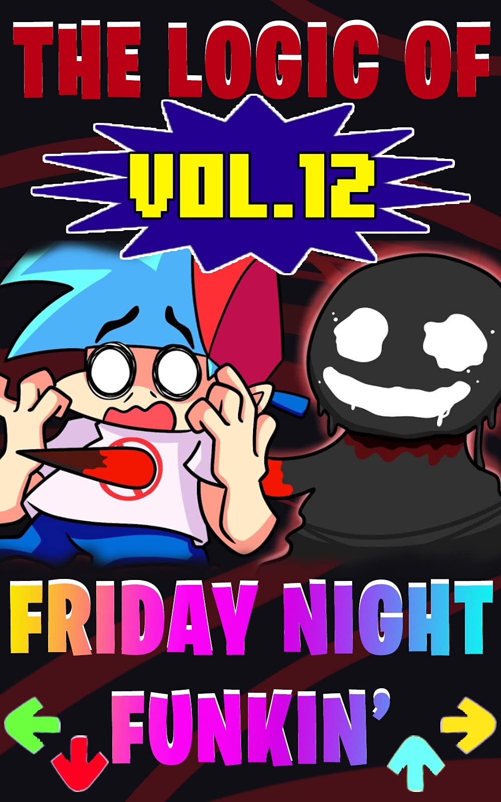 (Unofficial) The Logic Of Friday Night Funkin': Comic Vol. 12 by Darcy ...