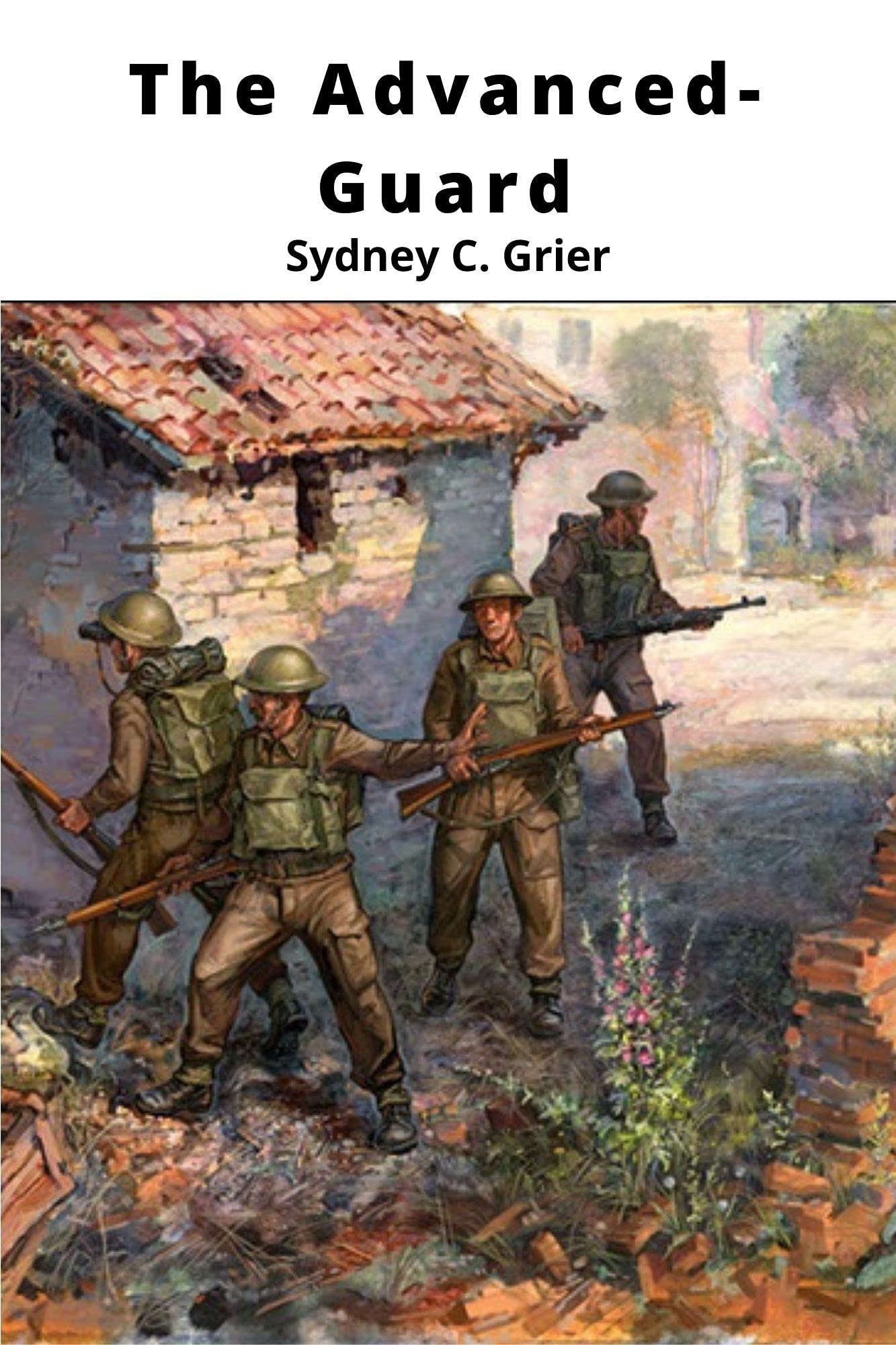 The Advanced-Guard by Sydney C. Grier | Goodreads