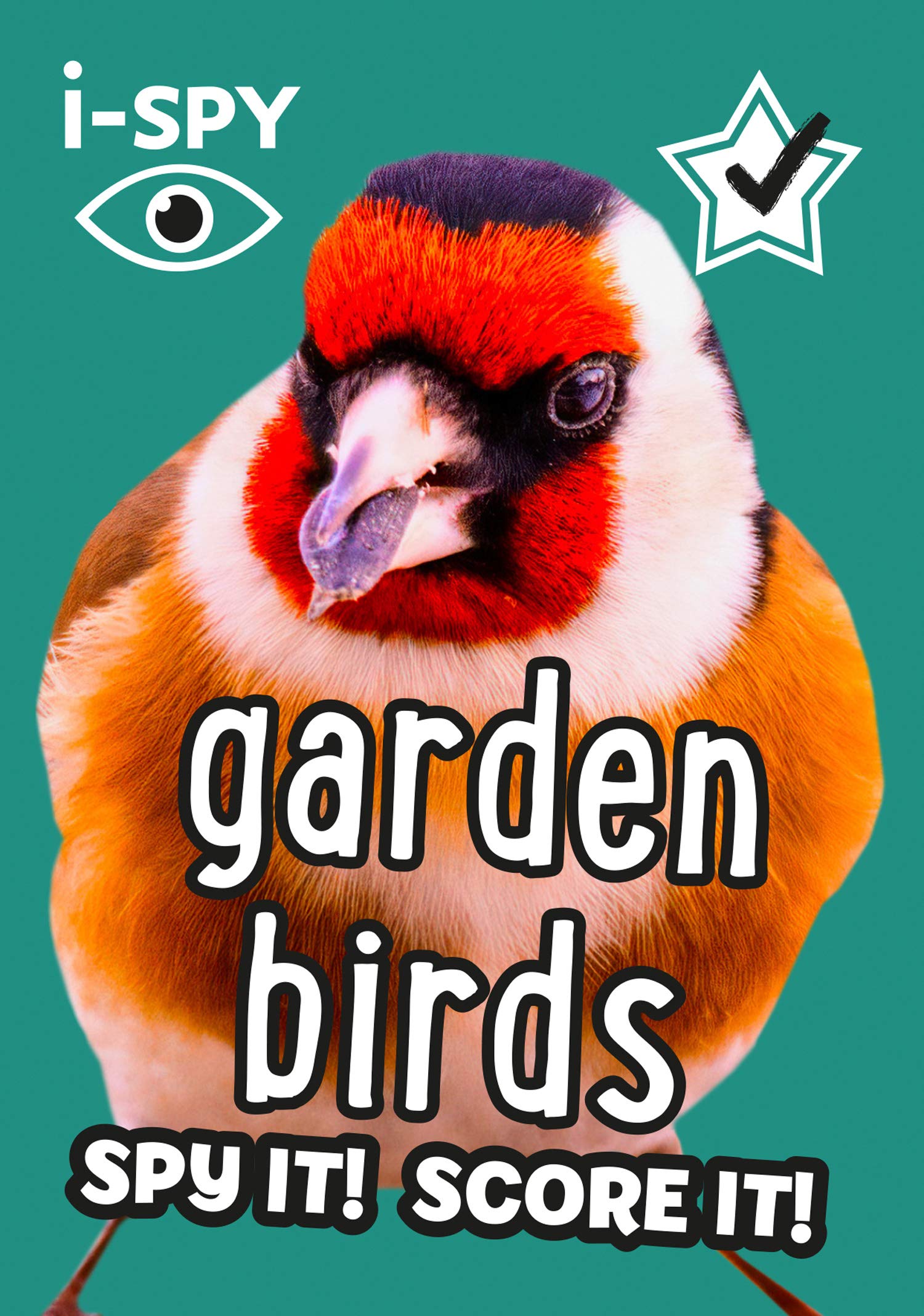 i-SPY Garden Birds: Spy it! Score it! by I-Spy | Goodreads
