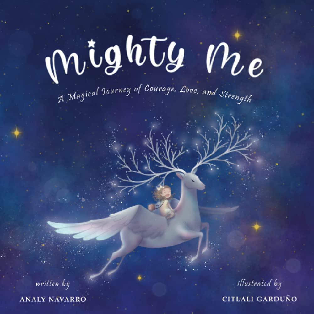 Mighty Me: A Magical Journey of Courage, Love, and Strength. by Analy ...