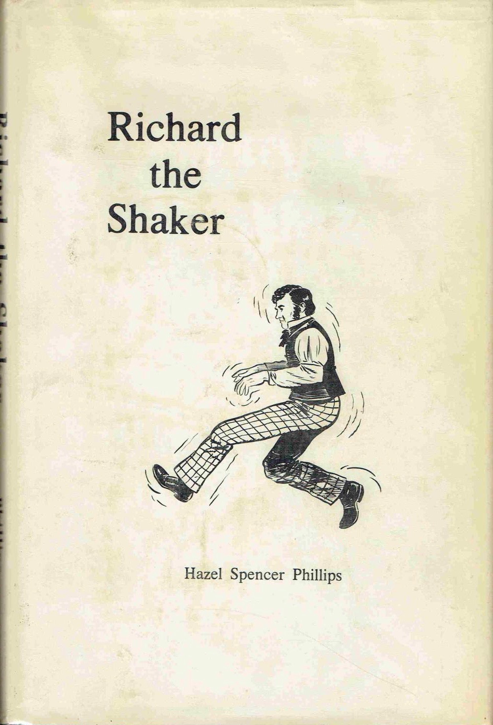 Richard the Shaker by Hazel Spencer Phillips | Goodreads