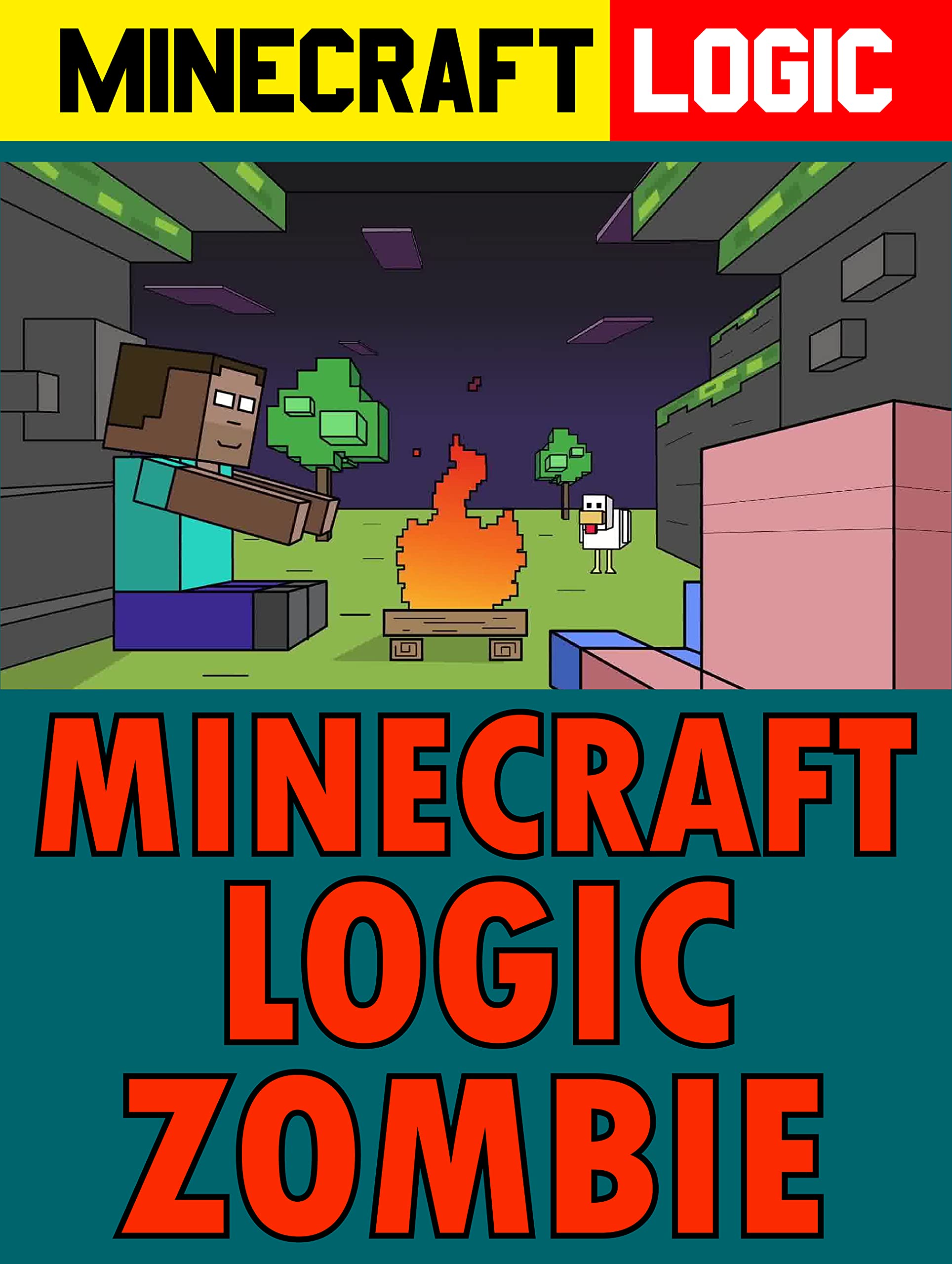 Minecraft: Minecraft Logic Zombie by Quintin P Negrete | Goodreads