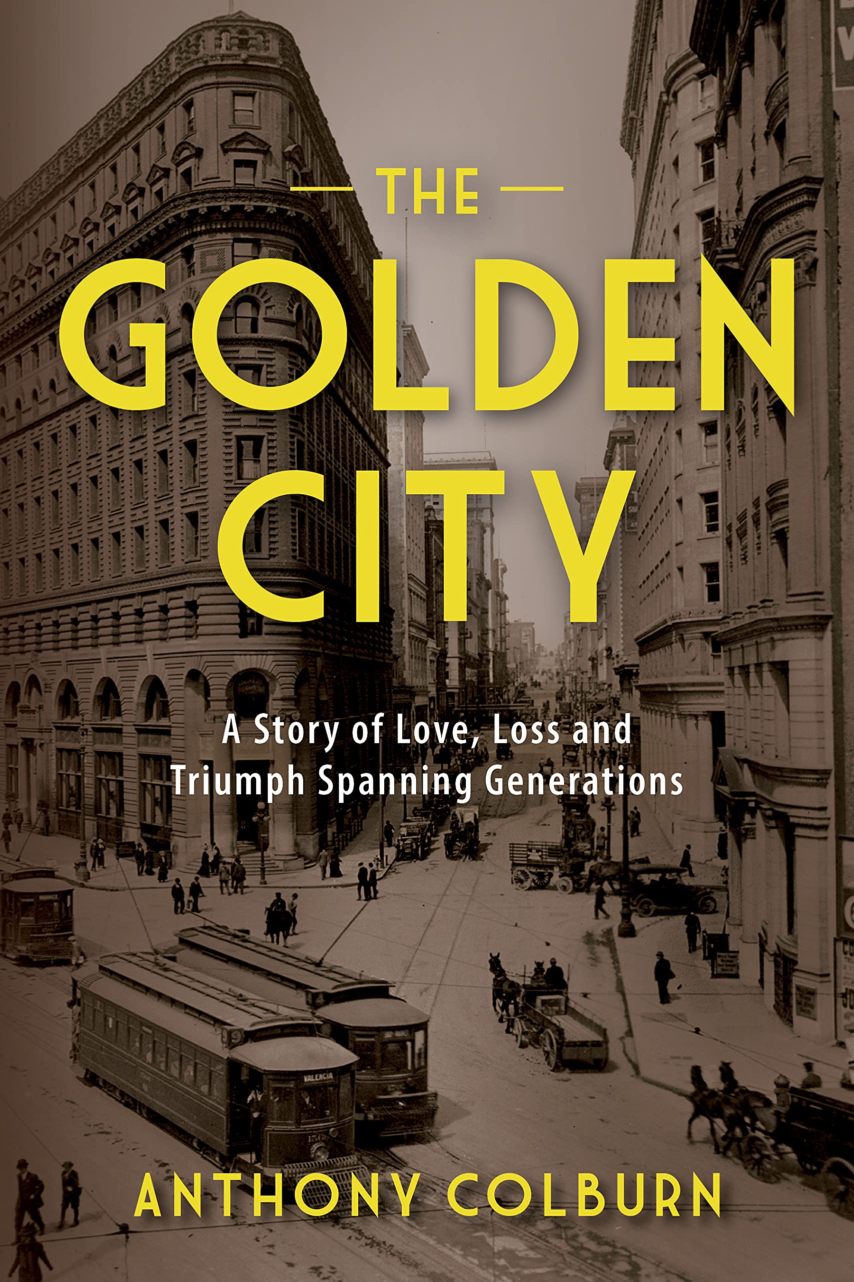 The Golden City: A Story of Love, Loss and Triumph Spanning Generations ...