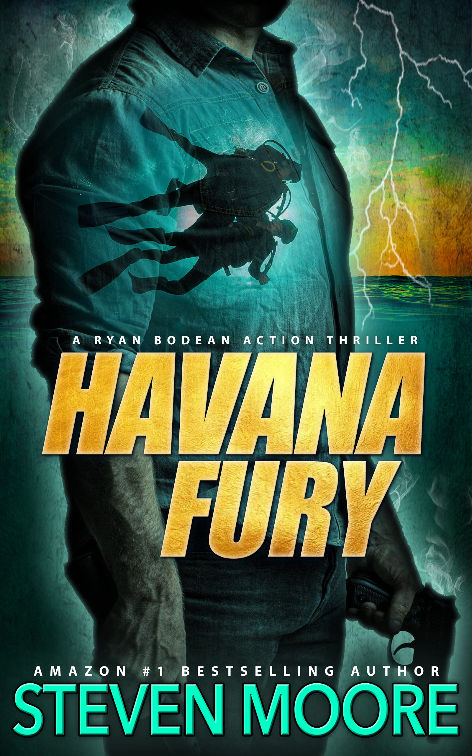 Havana Fury: A Ryan Bodean Action Thriller by Steven Moore | Goodreads