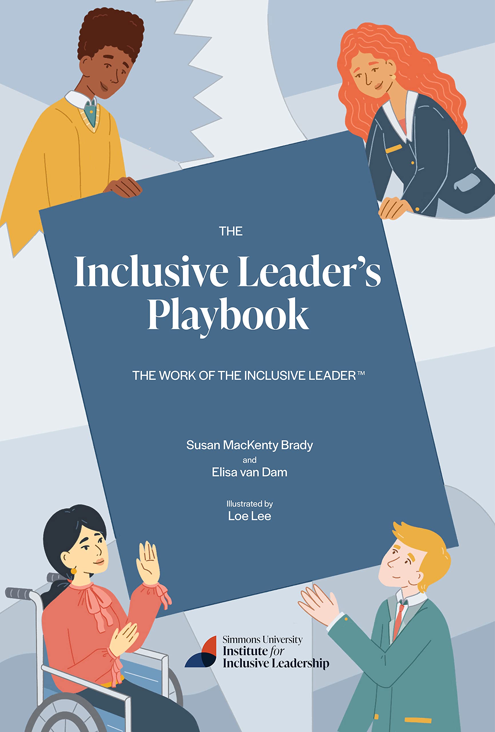The Inclusive Leader's Playbook: The Work of the Inclusive Leader by ...