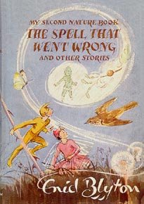 My Second Nature Book: The Spell That Went Wrong and Other Stories by ...