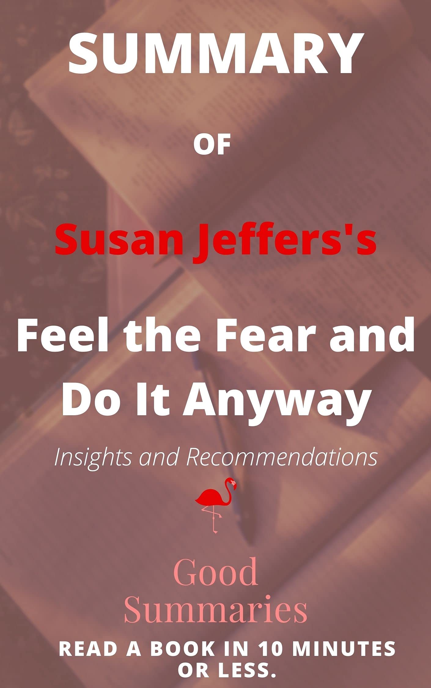 Summary of Susan Jeffers's Book: Feel the Fear and Do It Anyway ...