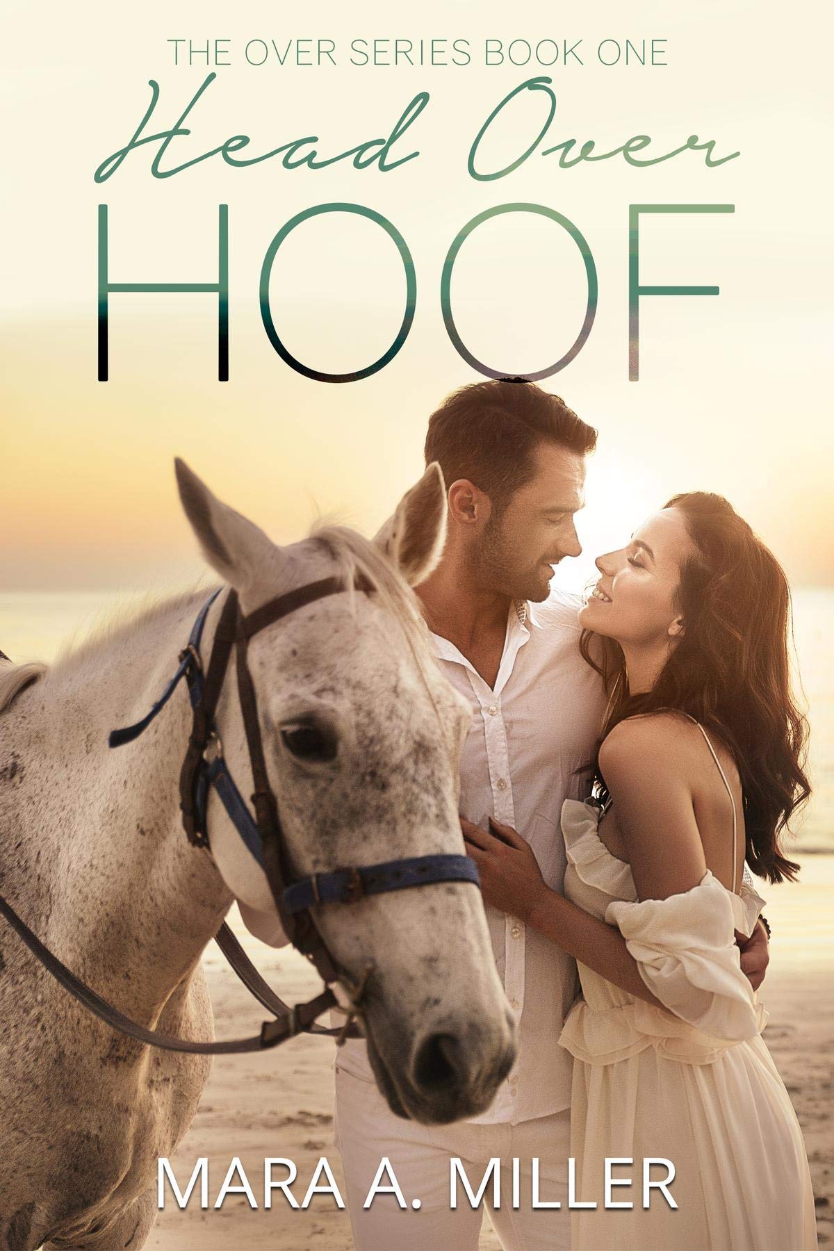 Head Over Hoof (The Over Series Book 1) by Mara A. Miller | Goodreads