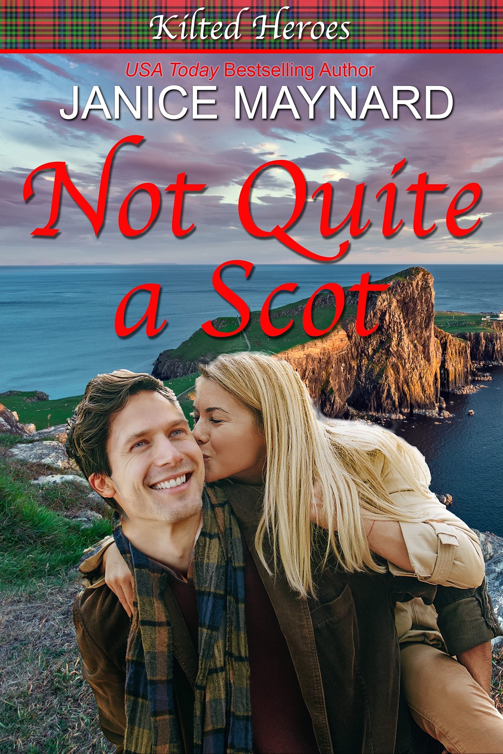 Not Quite a Scot (Kilted Heroes Book 3) by Janice Maynard | Goodreads