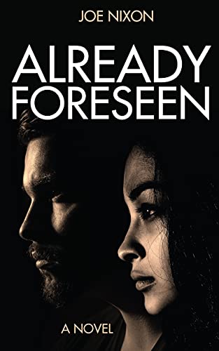 Already Foreseen by Joe Nixon | Goodreads