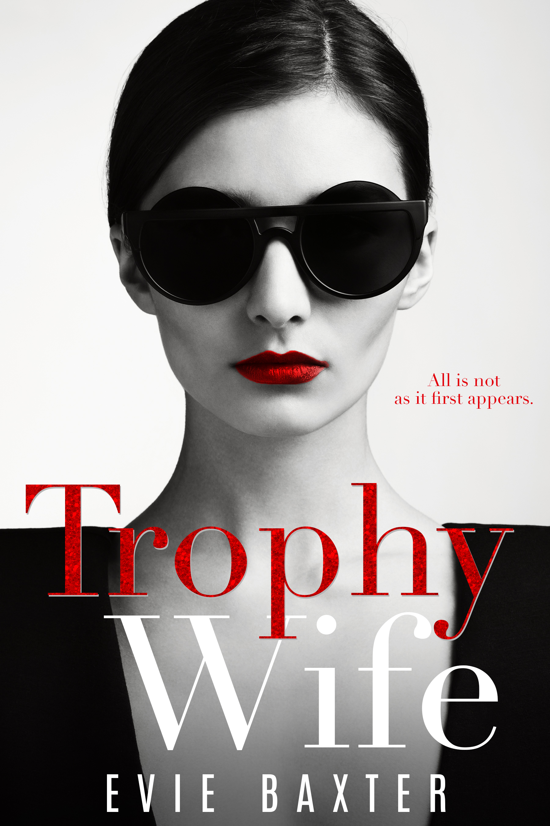 The Trophy Wife by Evie Baxter | Goodreads