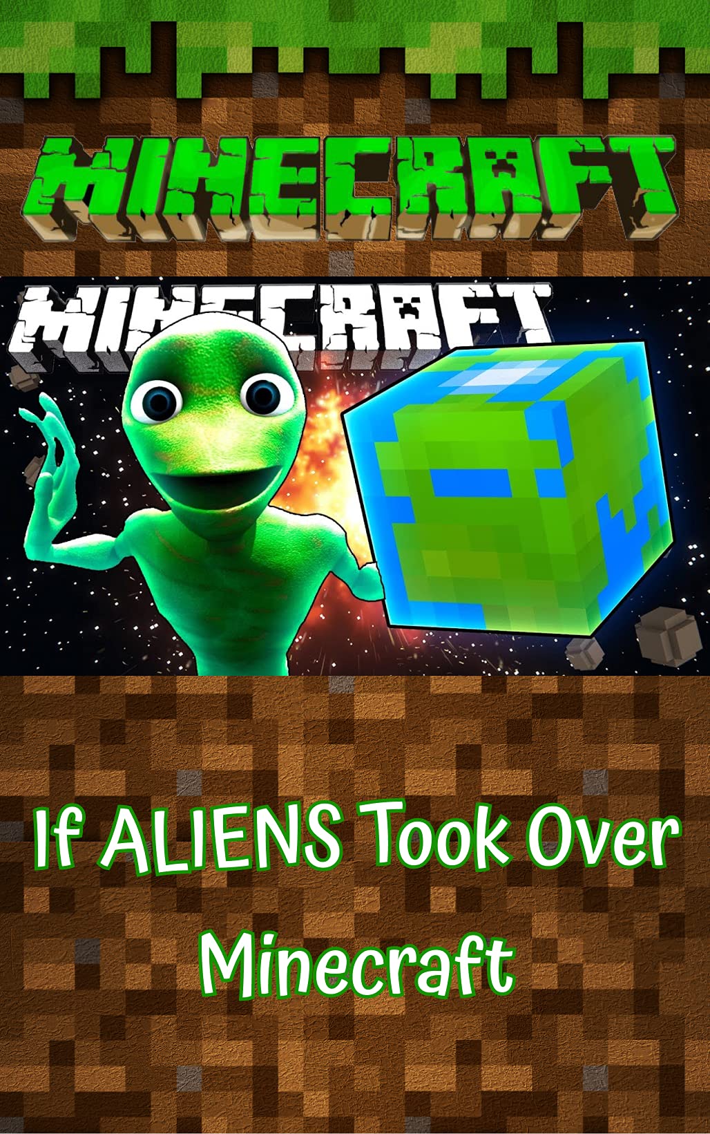 Minecraft: If ALIENS Took Over Minecraft by Mavic Roin | Goodreads