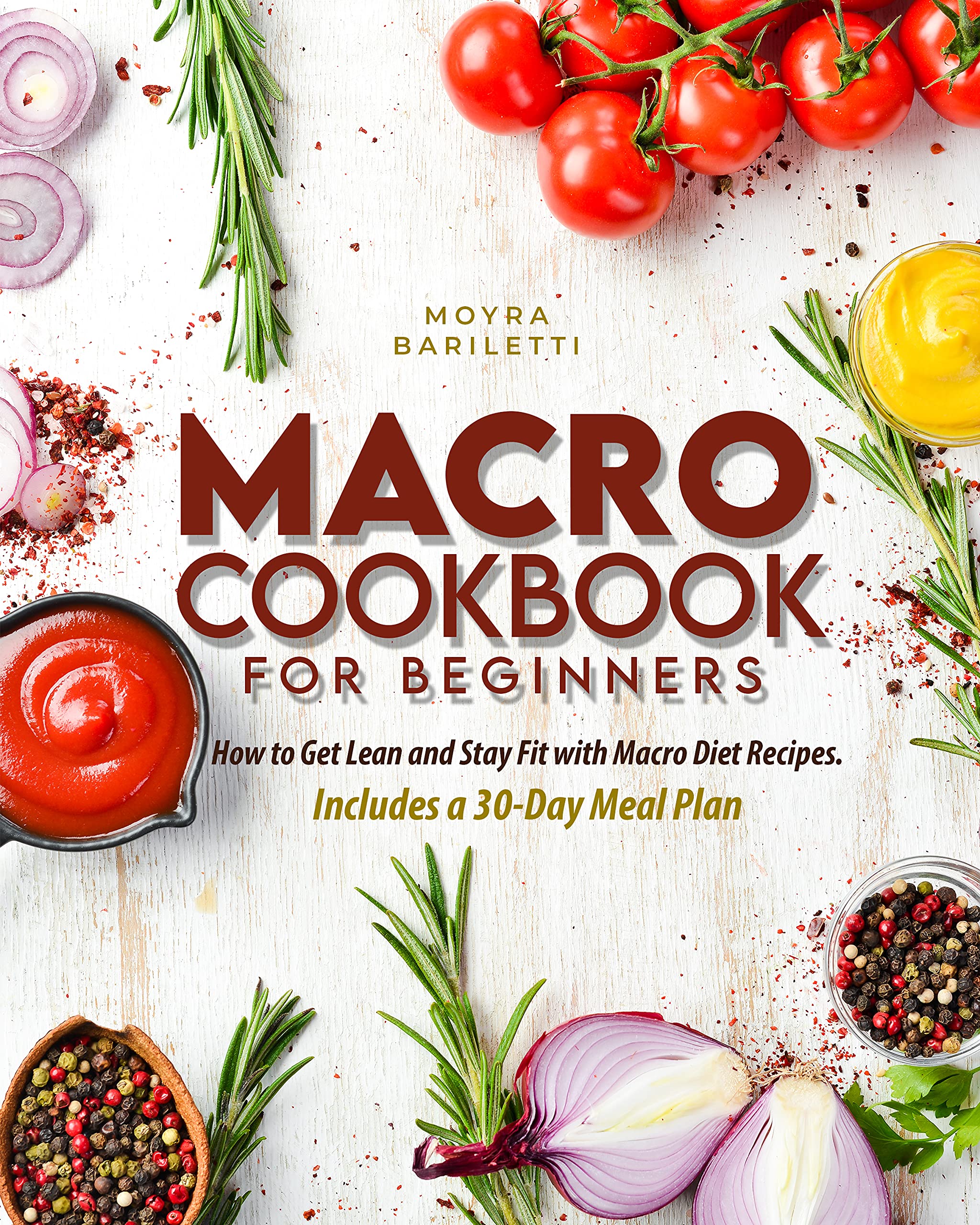 Macro Cookbook for Beginners: How to Get Lean and Stay Fit with Macro ...