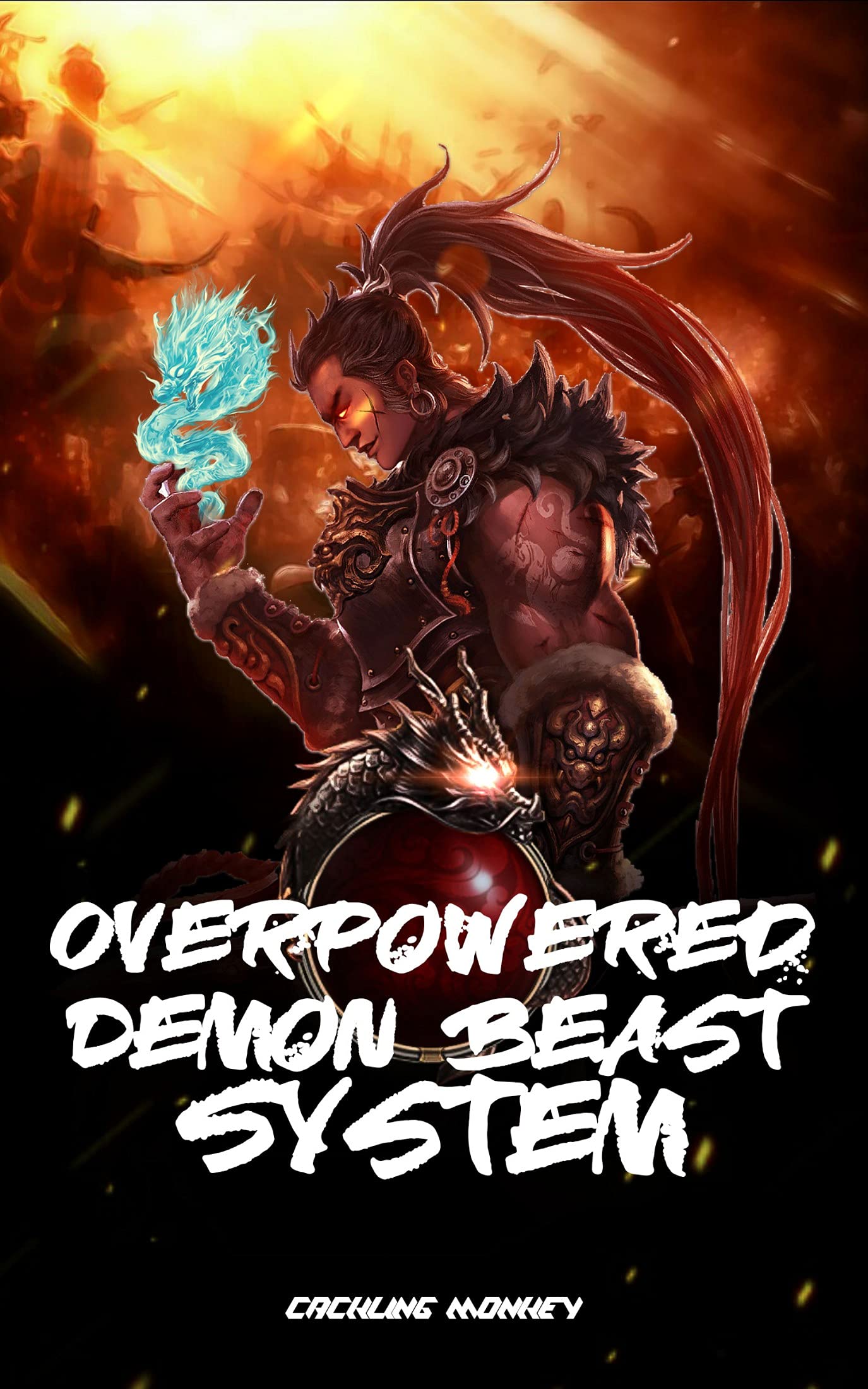 Overpowered Demon Beast System: Sword and Sorcery LitRPG Progression Novel ( Warrior Reborn as a ...