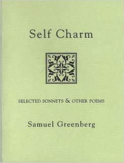 Self Charm: Selected Sonnets & Other Poems by Samuel Greenberg | Goodreads