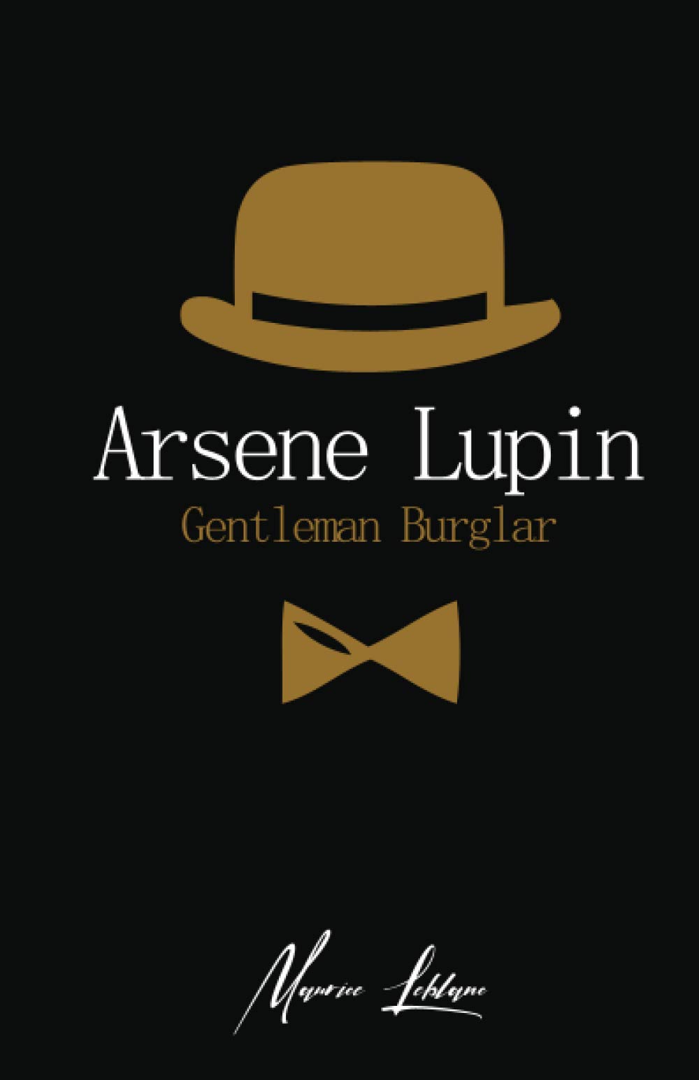 Arsene Lupin Gentleman Burglar: The extraordinary adventures of arsene ...