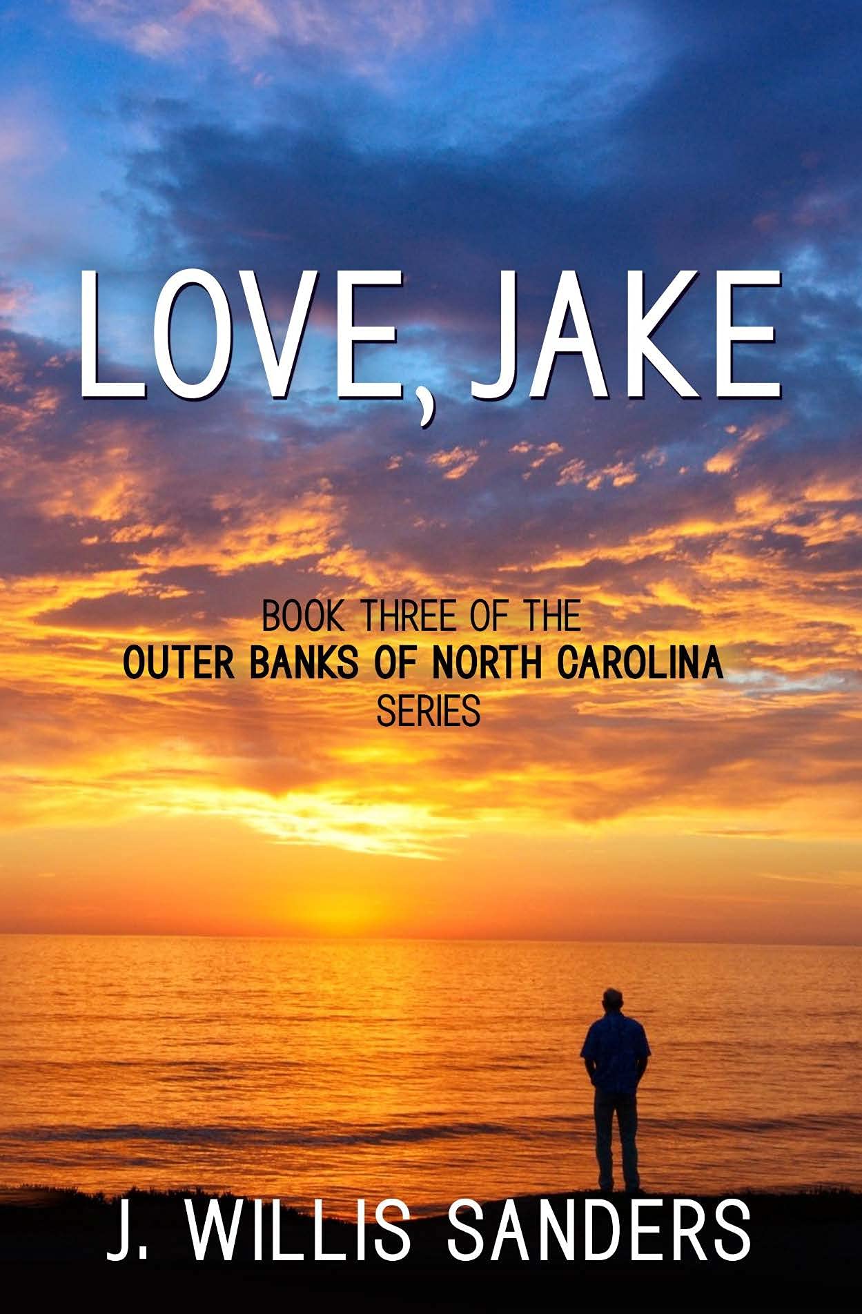 Love, Jake (Outer Banks of North Carolina #3) by J. Willis Sanders ...