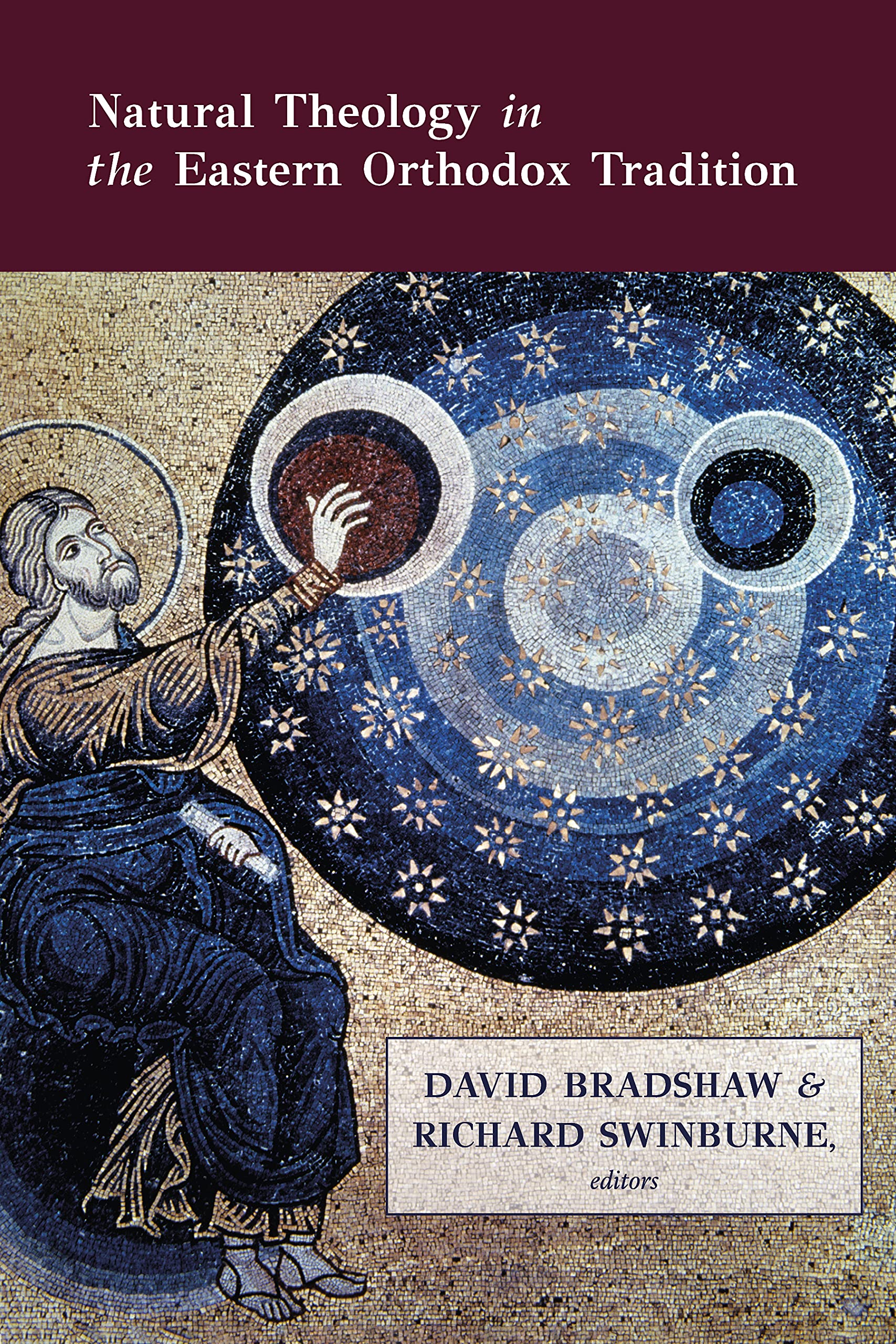 Natural Theology in the Eastern Orthodox Tradition by Richard Cross ...