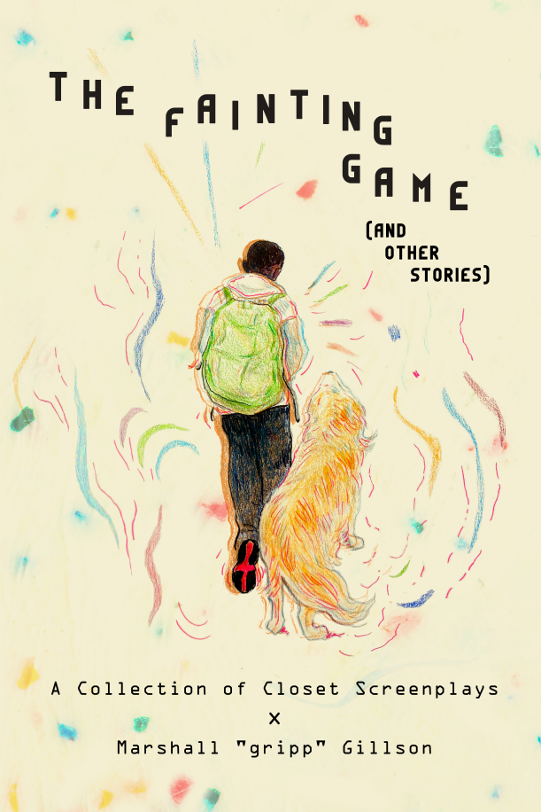 The Fainting Game (and Other Stories) by Marshall "gripp" Gillson ...