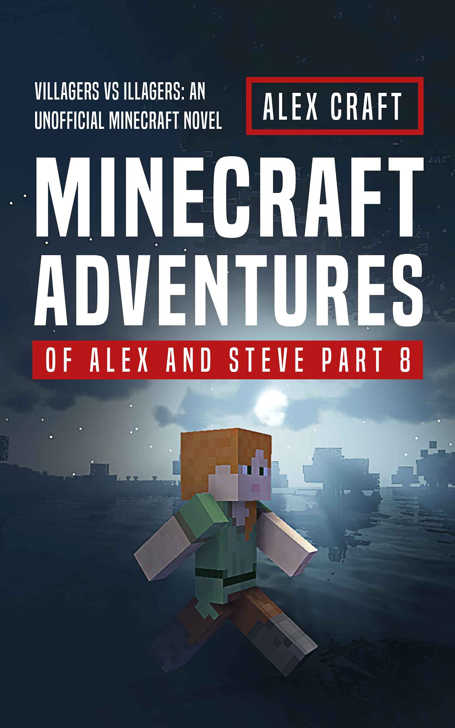 Minecraft Adventures of Alex and Steve Part 8: Villagers vs Illagers ...
