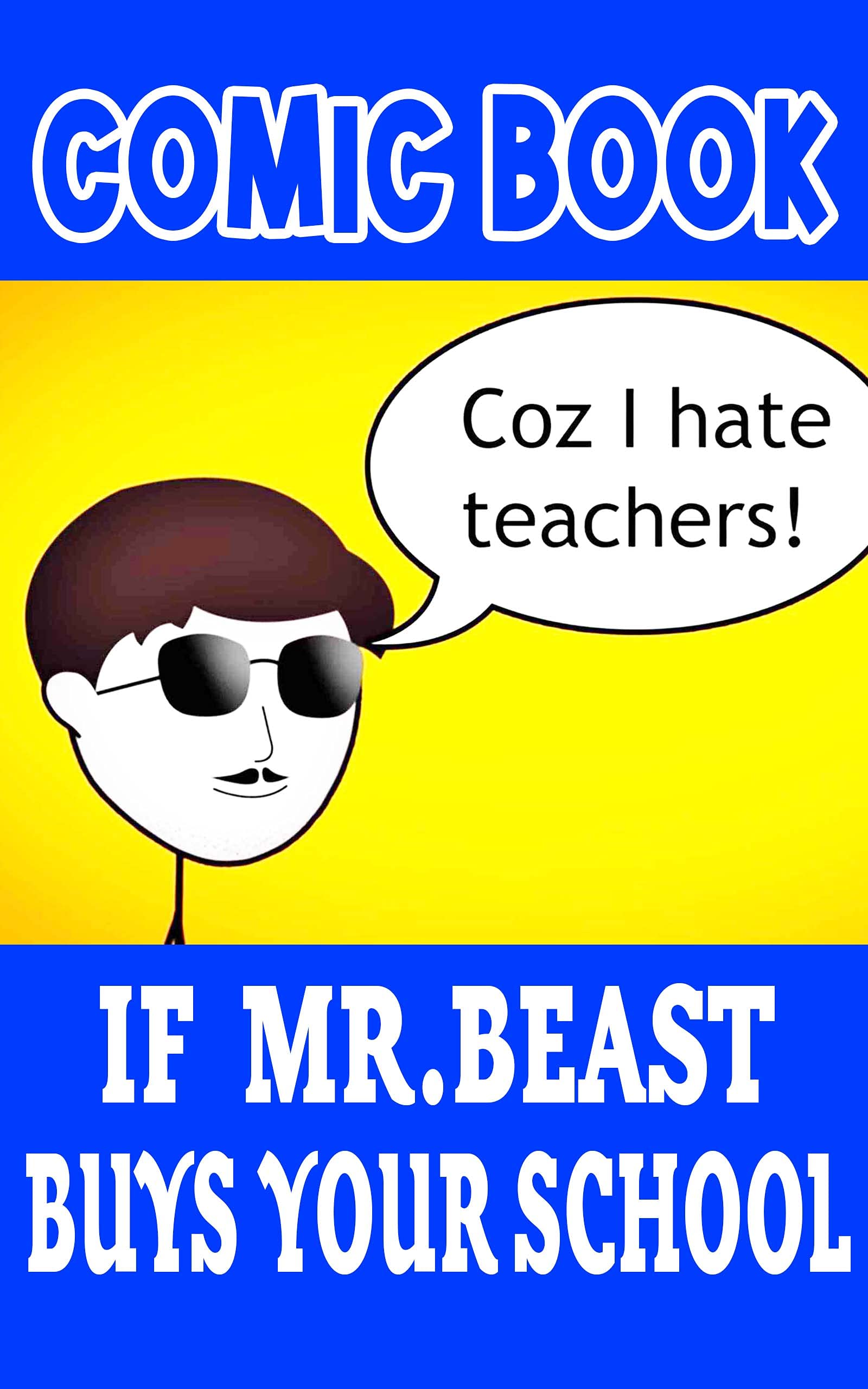 Comic Book: If MrBeast Buys Your School by Matthias Hartlieb | Goodreads