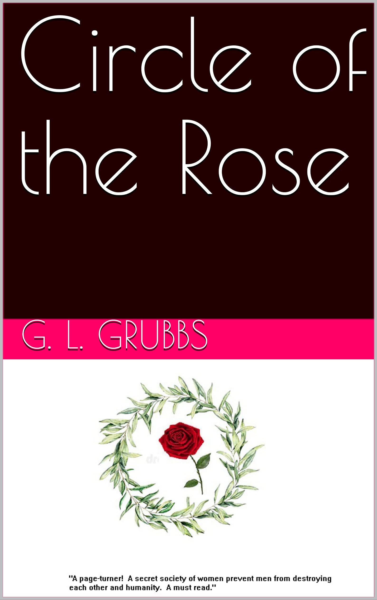 Circle of the Rose (Circle of the Rose Series Book 1) by G. L. Grubbs ...