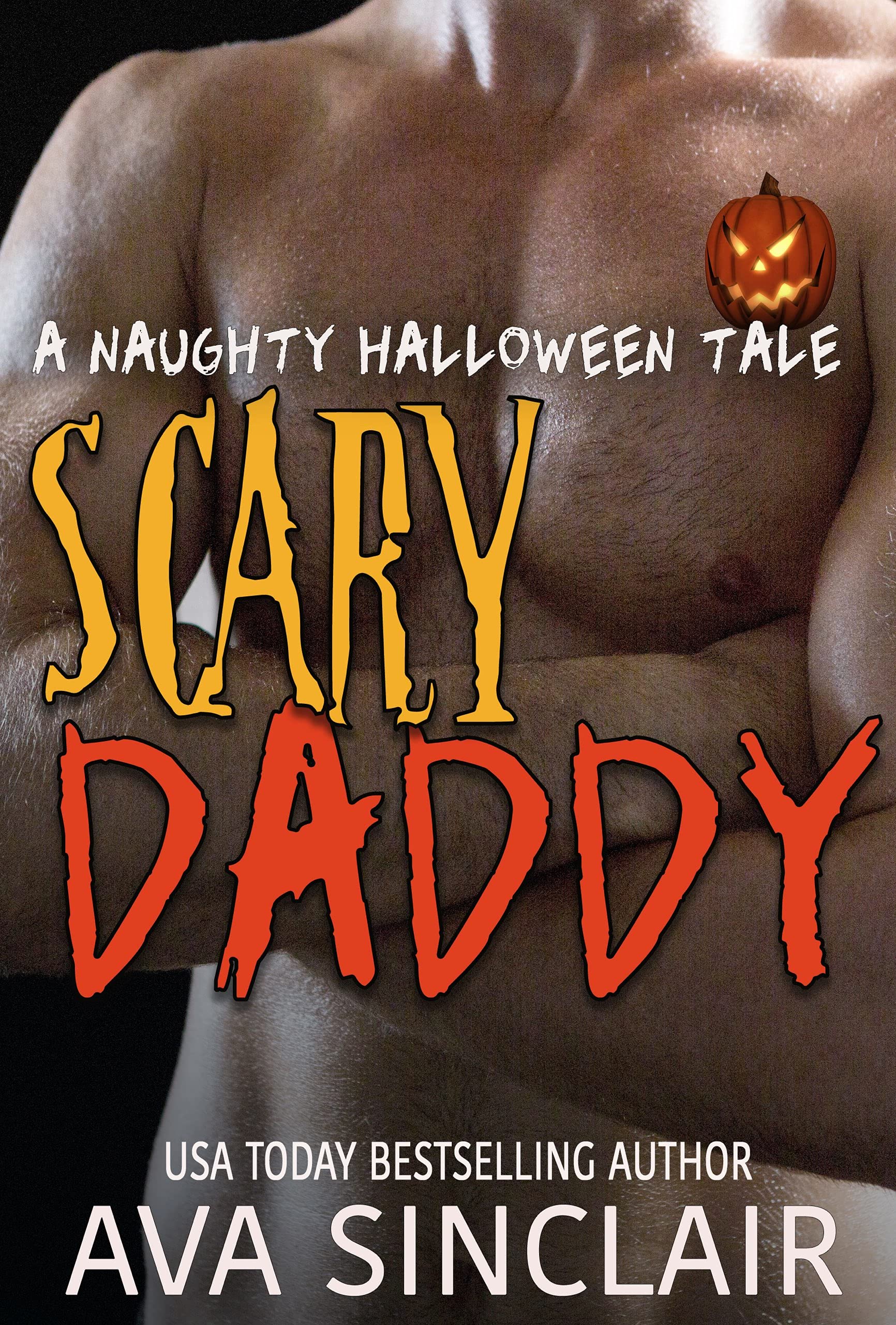 Scary Daddy (Who's Your Daddy Book 4) by Ava Sinclair | Goodreads