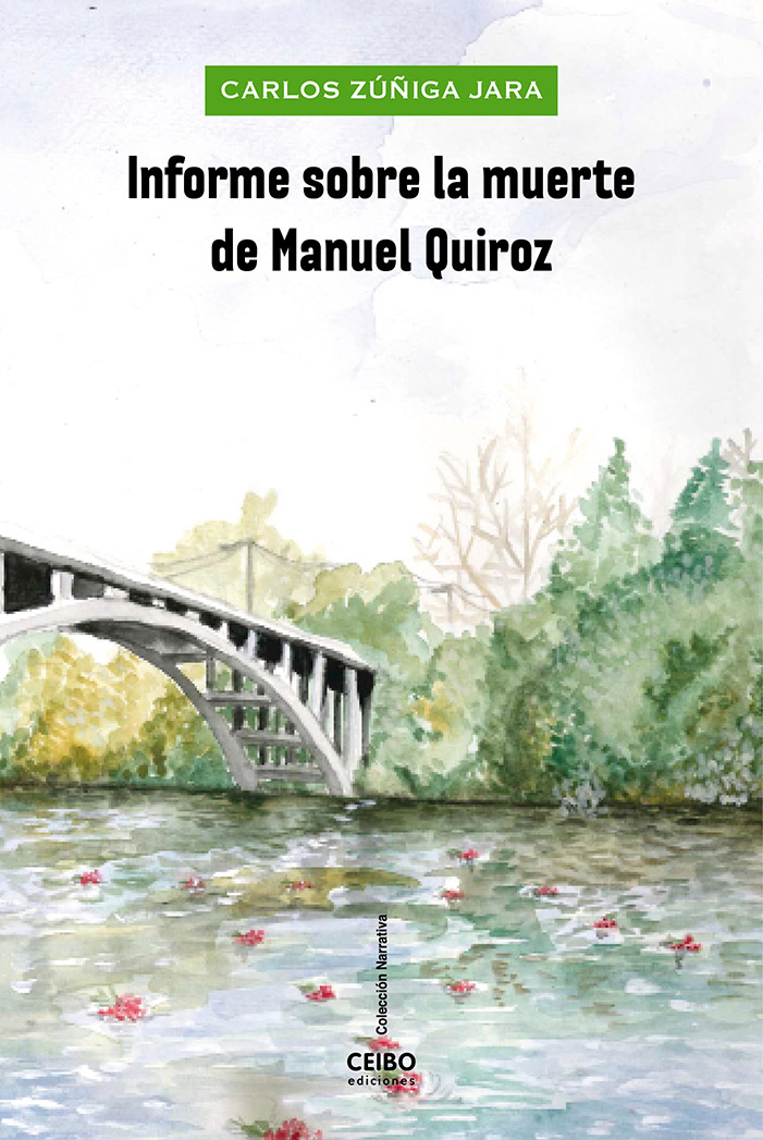 Informe sobre la muerte de Manuel Quiroz by Carlos Zúñiga Jara | Goodreads