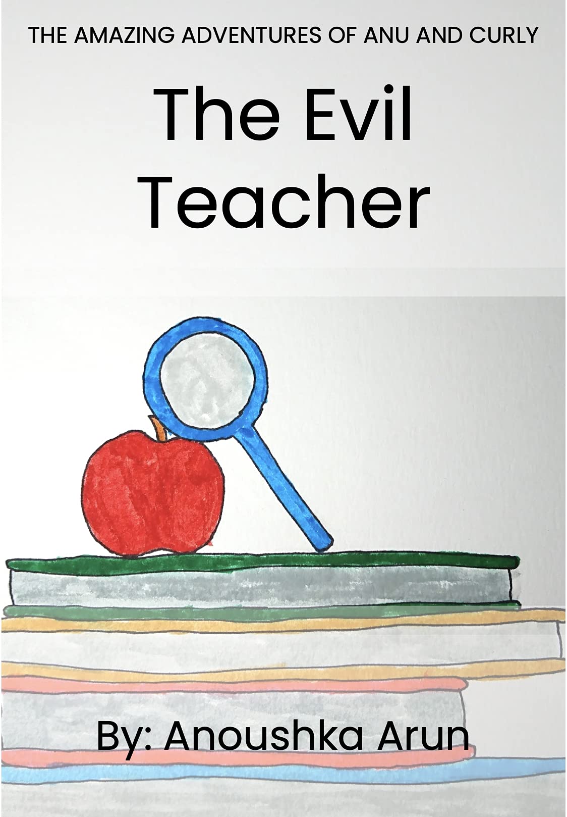The Evil Teacher by Anoushka Arun | Goodreads
