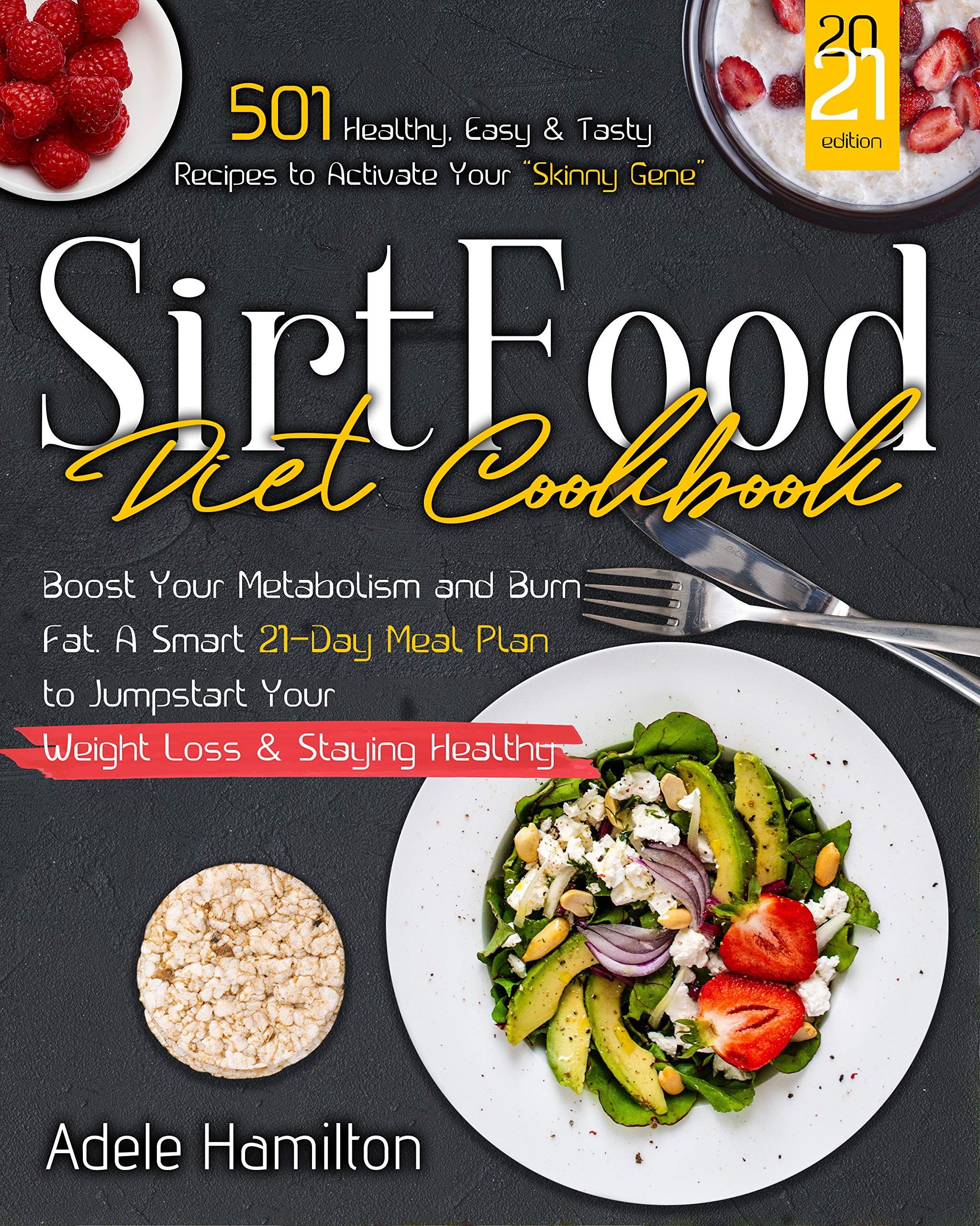Sirtfood Diet CookBook: 501 Healthy, Easy and Tasty Recipes to Activate ...