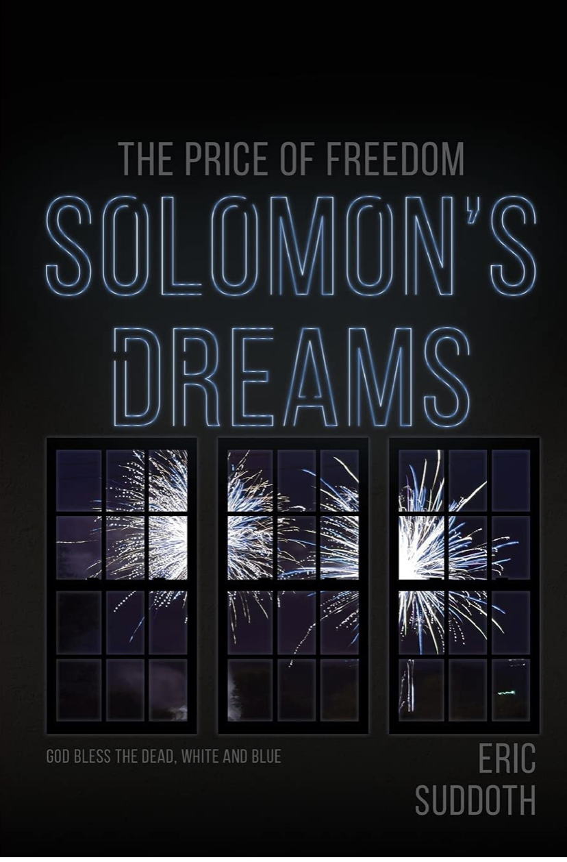 Solomon’s Dreams: The Price of Freedom by Eric Suddoth | Goodreads