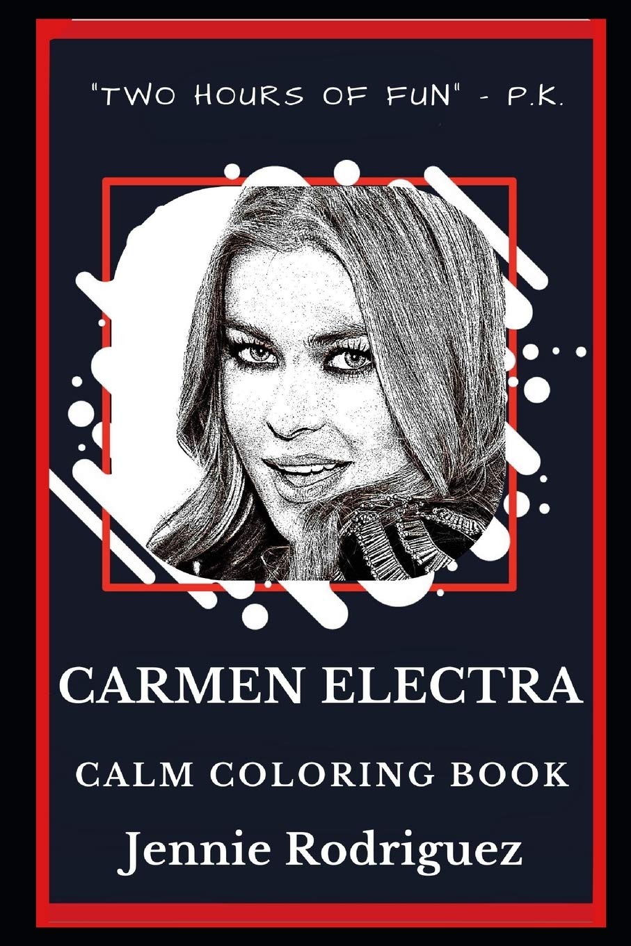 Carmen Electra Calm Coloring Book by Jennie Rodriguez | Goodreads