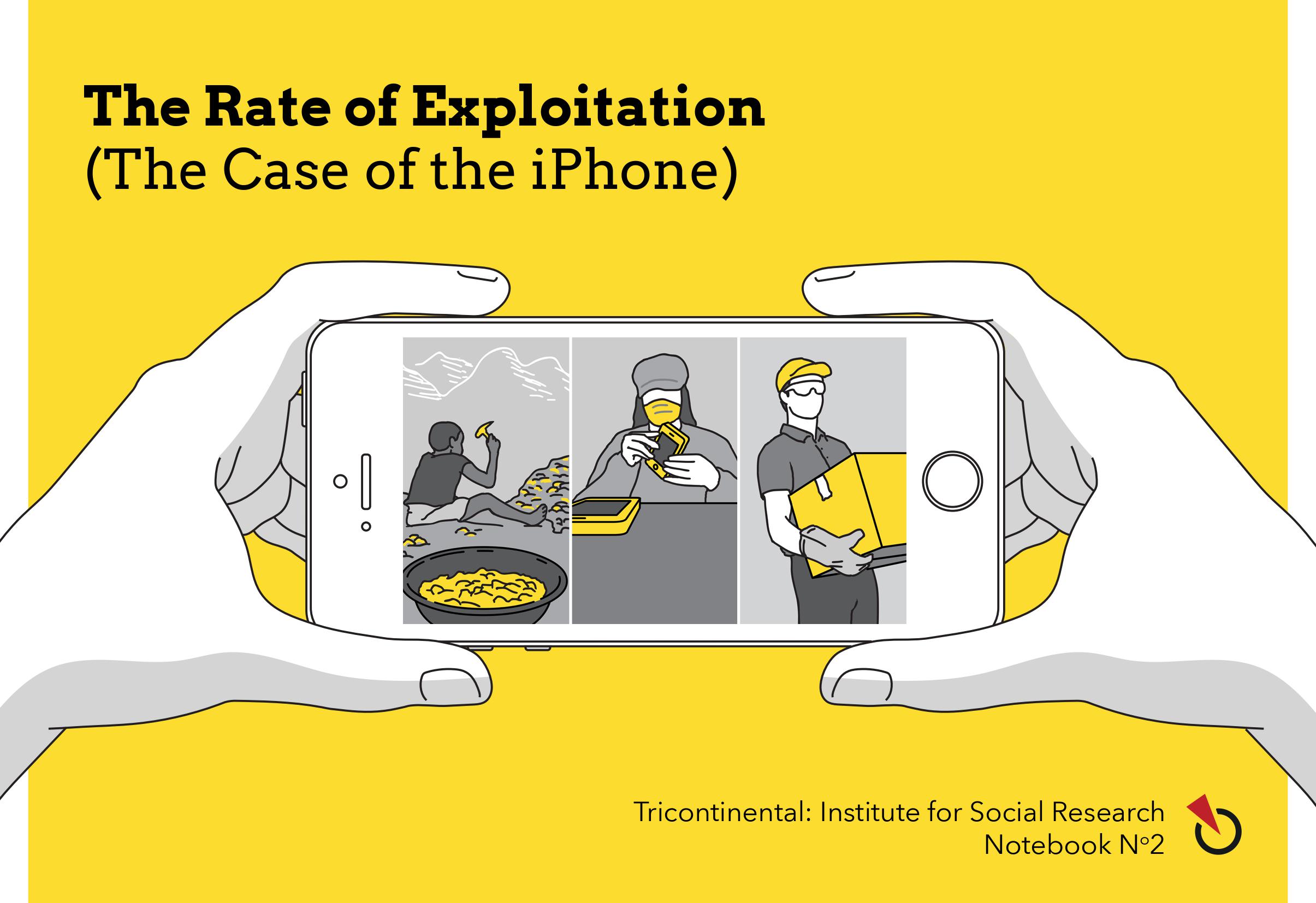 The Rate of Exploitation: The Case of the iPhone by Tricontinental ...