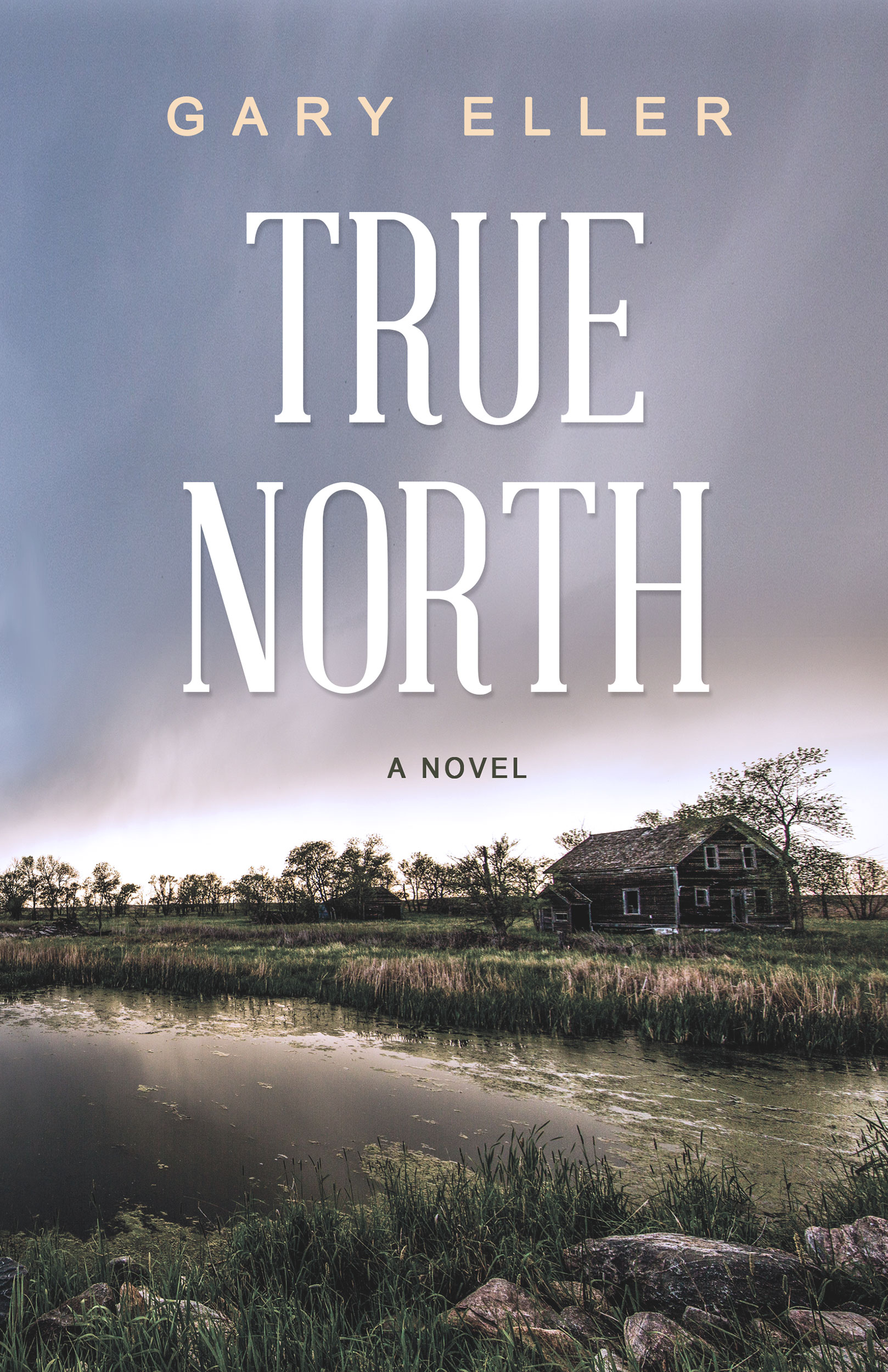 True North by Gary Eller | Goodreads