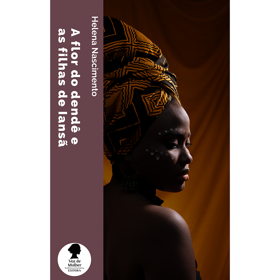 a flor do dendê e as filhas de Iansã by Helena Nascimento | Goodreads