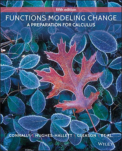 Functions Modeling Change: A Preparation for Calculus by Eric Connally, Wiley by Eric Connally ...