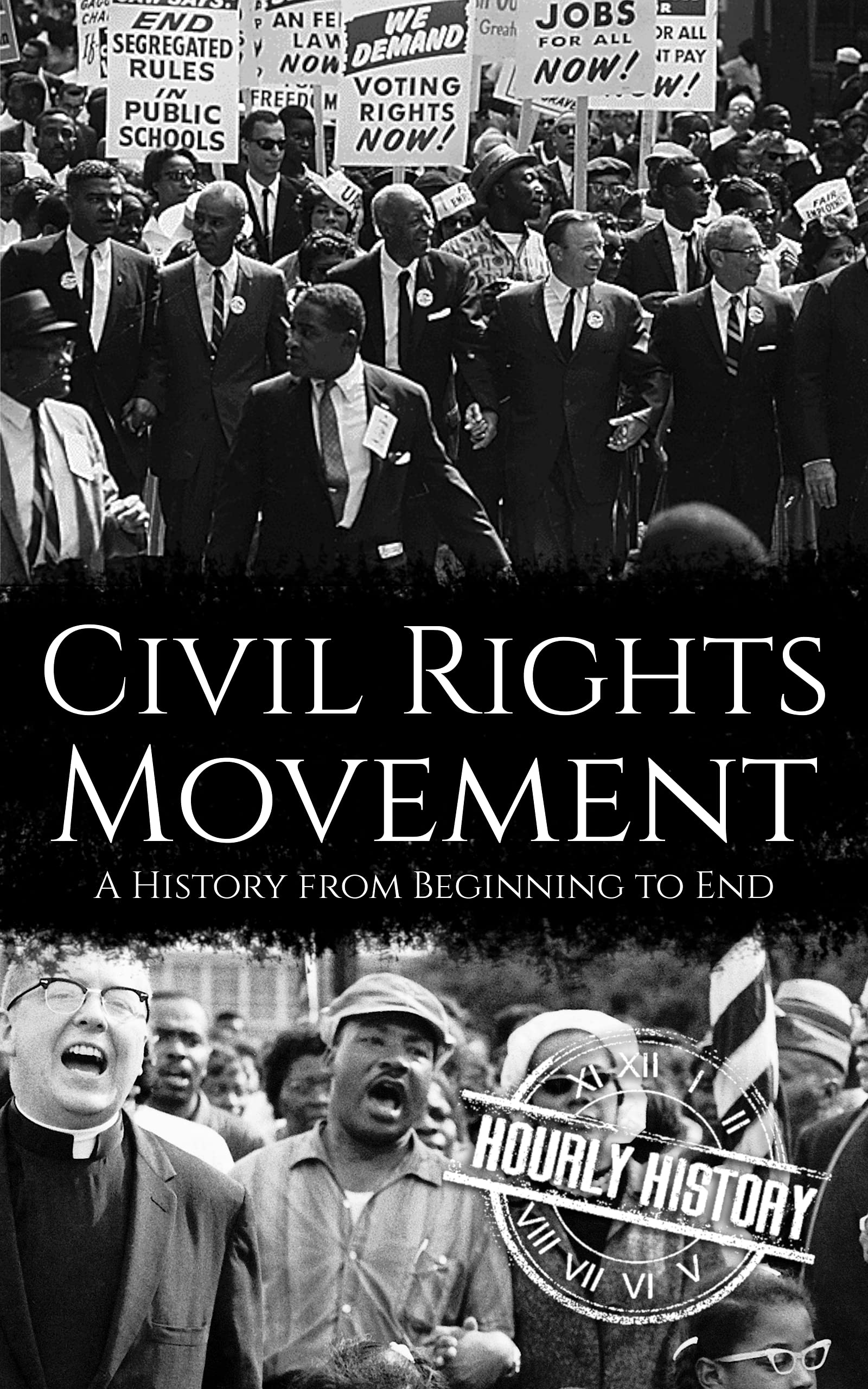 Civil Rights Movement: A History from Beginning to End by Hourly ...