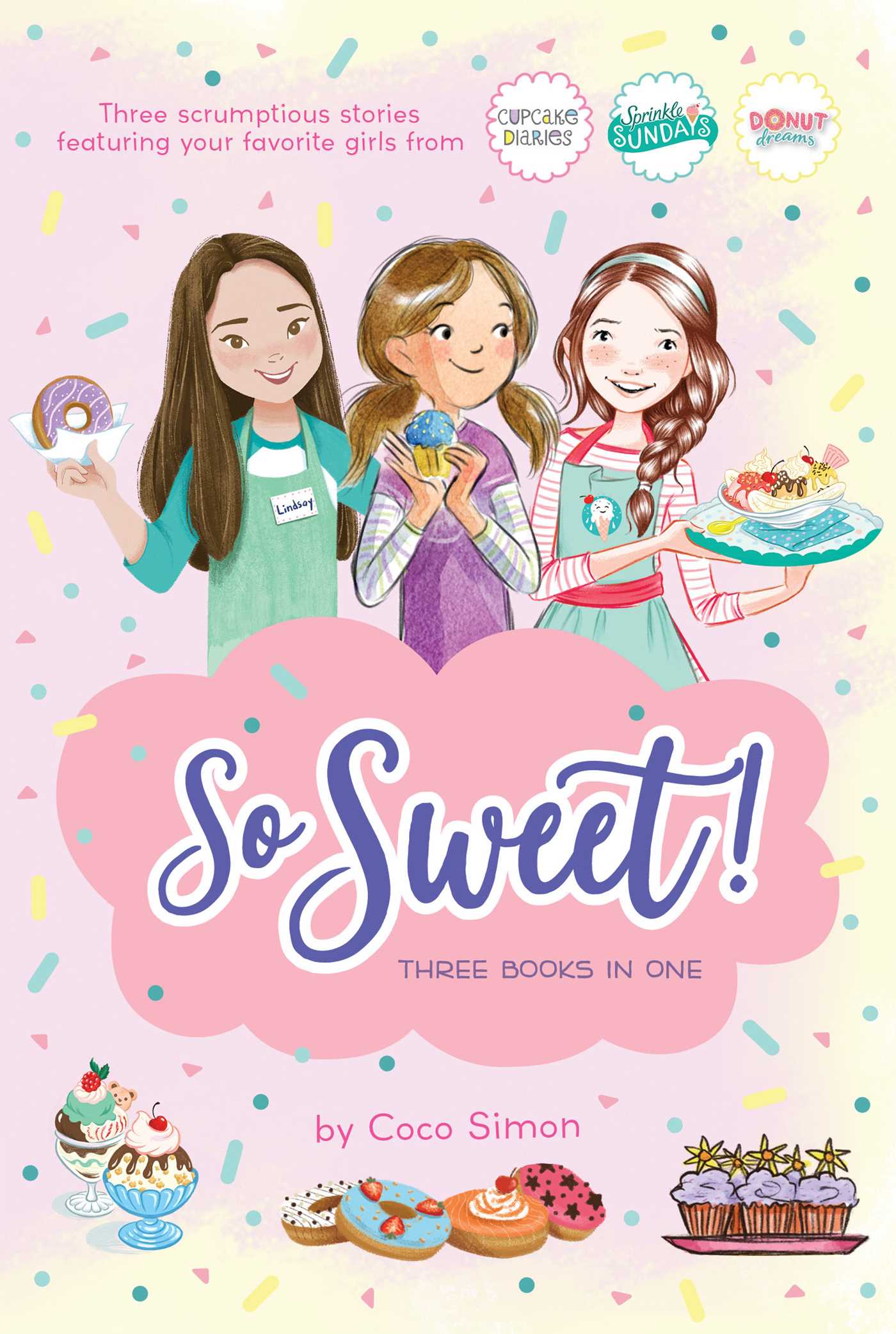 So Sweet! Three Books in One: Katie and the Cupcake Cure; Sunday ...