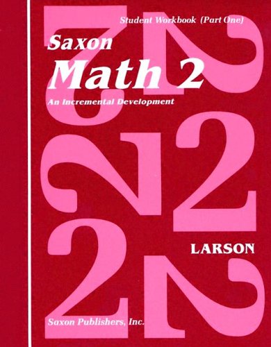 Saxon Math 2: An Incremental Development Part 1 & 2 by Saxon Publishers ...