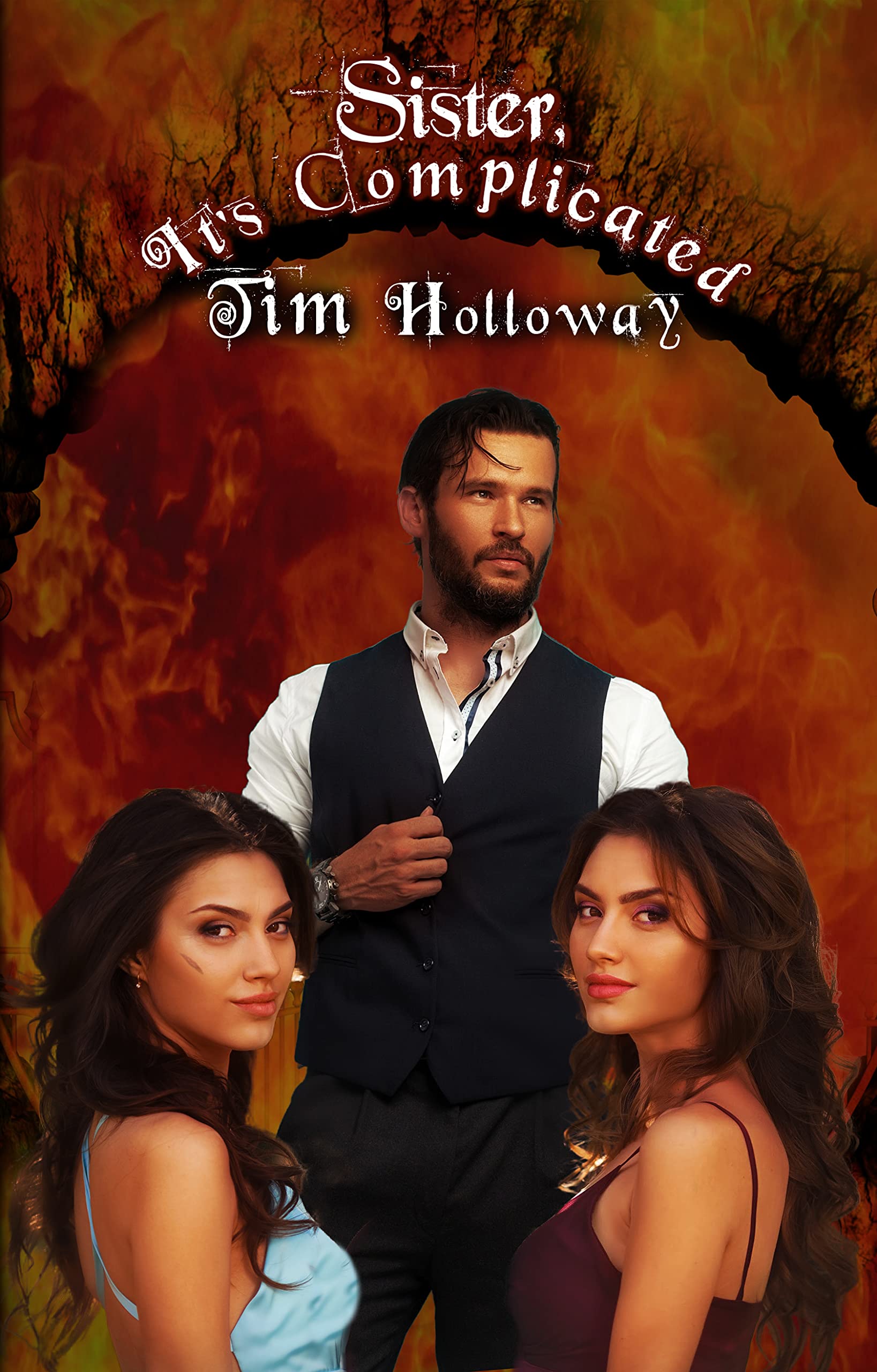 Sister, It's Complicated (Book One) by Tim Holloway | Goodreads