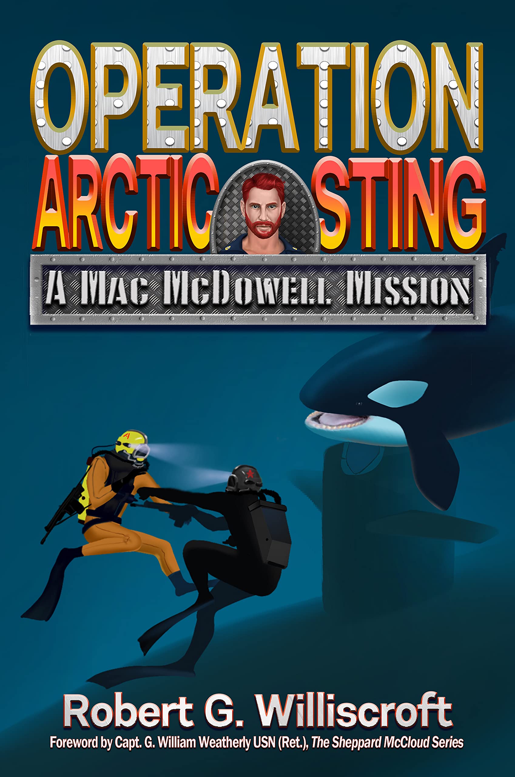 Operation Arctic Sting: A Mac McDowell Mission by Robert G. Williscroft ...