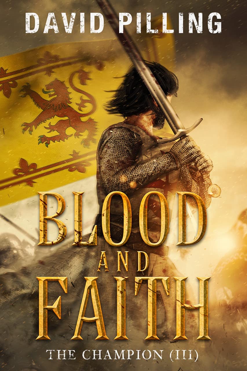 Blood and Faith (The Champion #3) by David Pilling | Goodreads