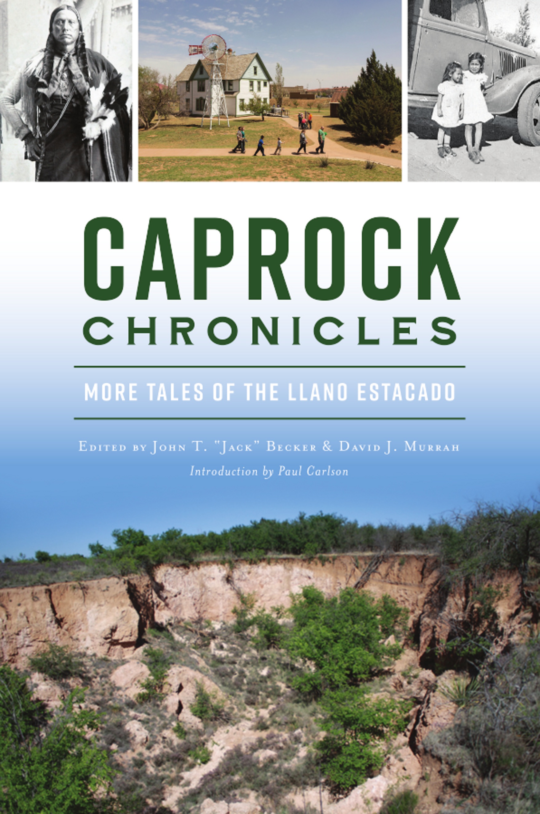 Caprock Chronicles: More Tales of the Llano Estacado by John T. “Jack ...