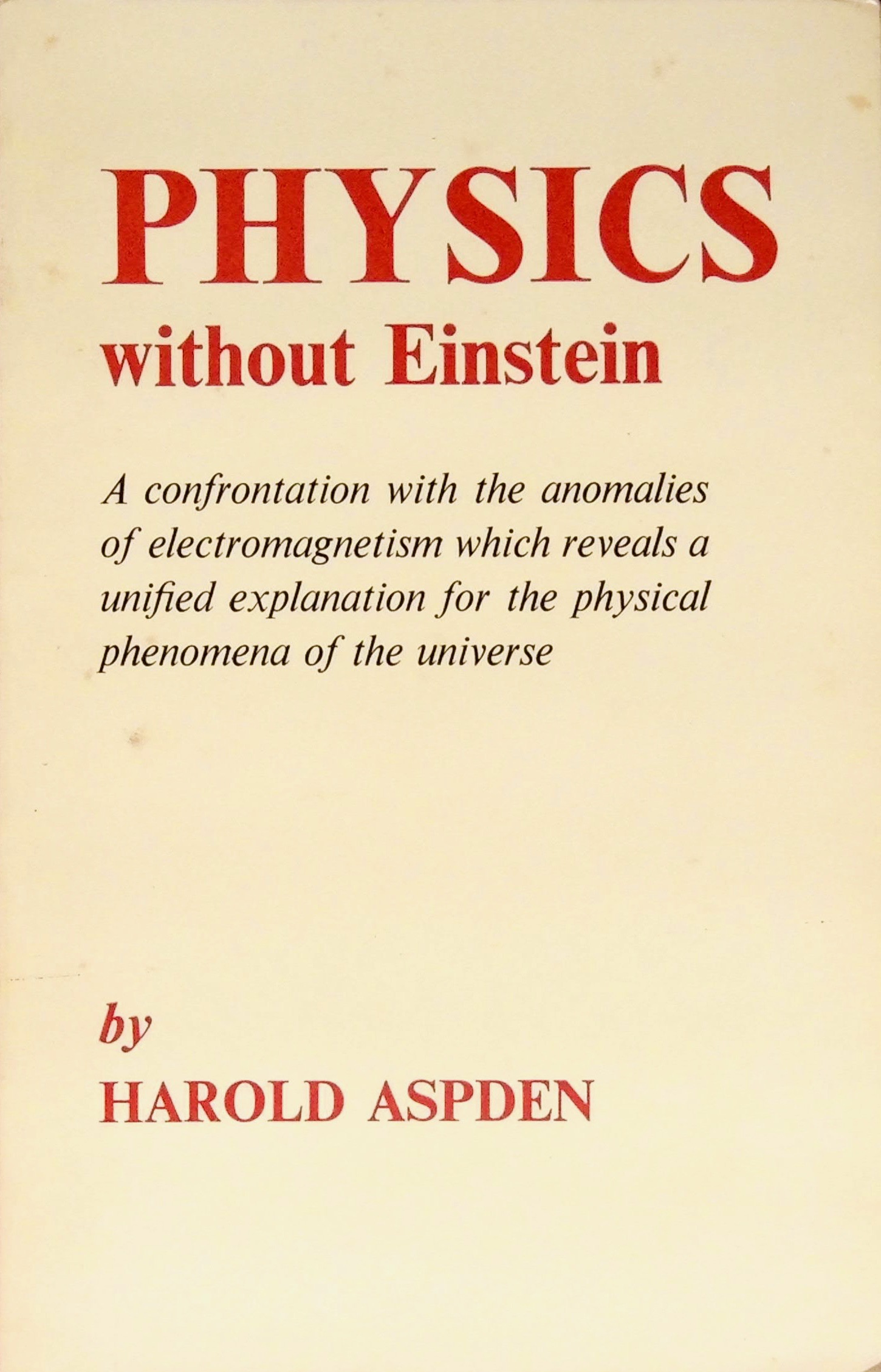 Physics without Einstein by Harold Aspden | Goodreads
