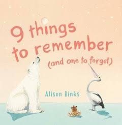 9 things to remember (and one to forget) by Alison Binks | Goodreads