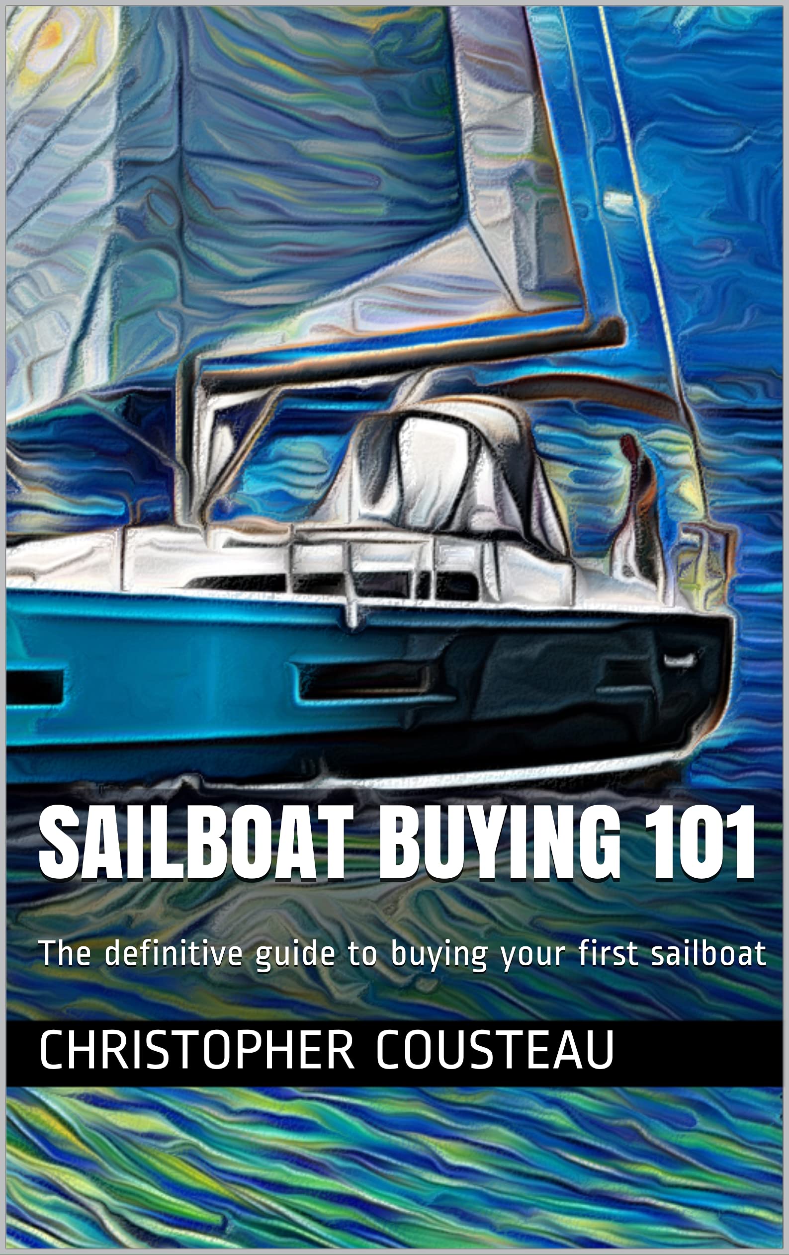 Sailboat Buying 101: The definitive guide to buying your first sailboat ...