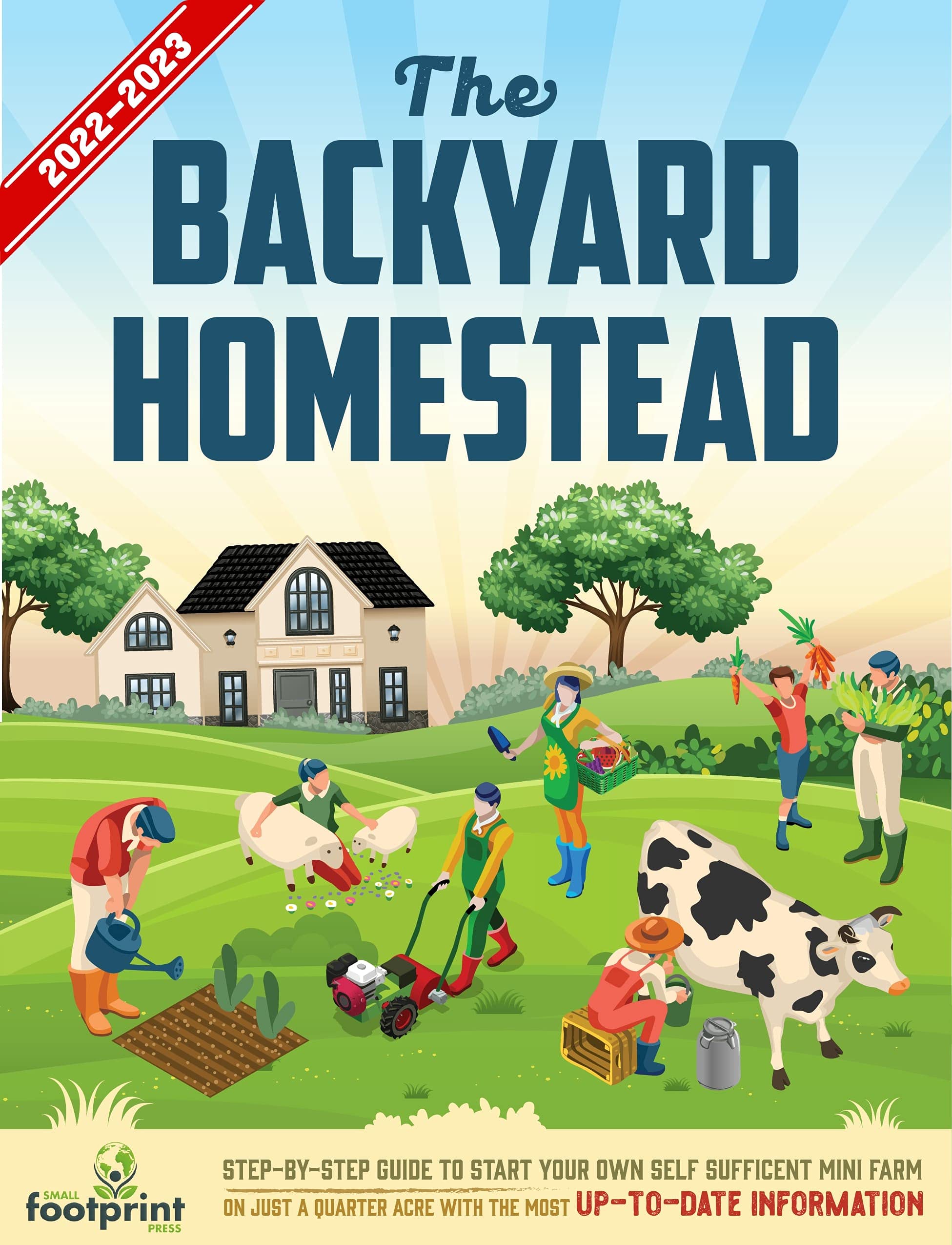 The Backyard Homestead: Step-By-Step Guide to Start Your Own Self ...