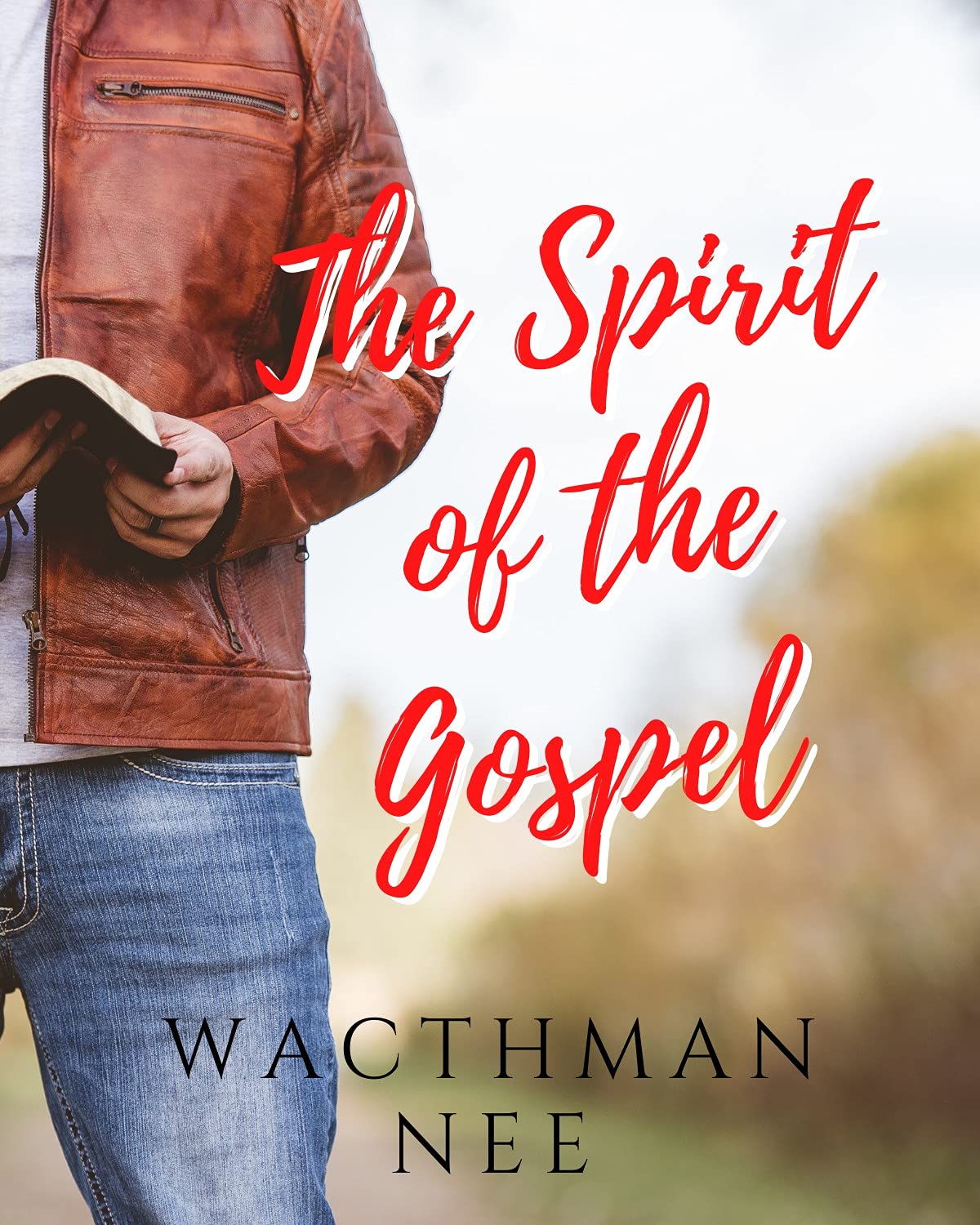 The Spirit of the Gospel by Watchman Nee | Goodreads